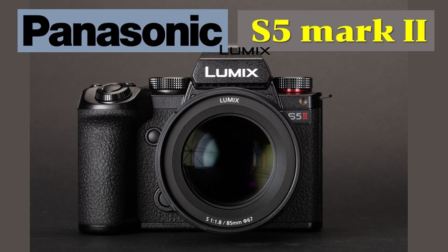 เปิดตัว panasonic S5 mark II กล้องมิเรอร์เลสระบบโฟกัส PDAF